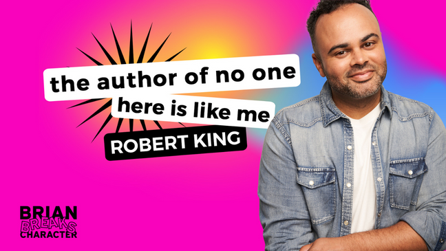 #86 No One Here is Like Me with TV writer & author Robert King — Brian ...