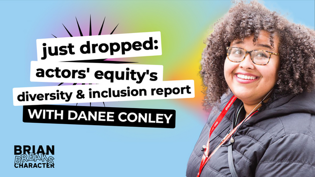 #108 Just Dropped: Actors' Equity's Diversity & Inclusion Report with ...
